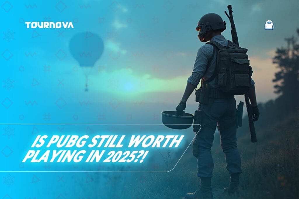 Is PUBG Still Worth Playing in 2025? A Deep Dive - Tournova Blog