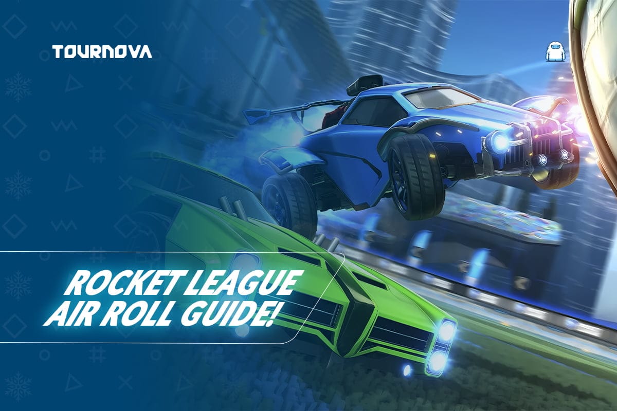 Rocket League Air Roll Guide: Spin Your Way to Victory! - Tournova Blog